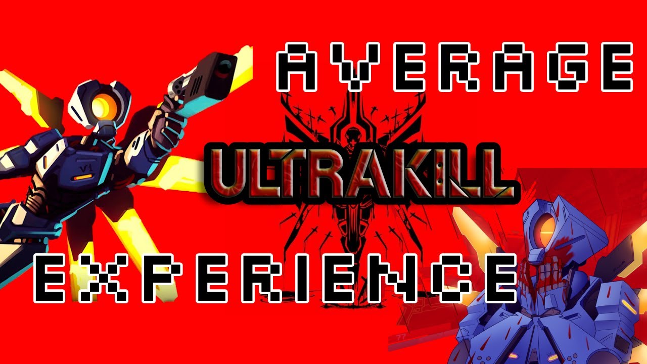 Average Ultrakill Experience P.1 - YouTube