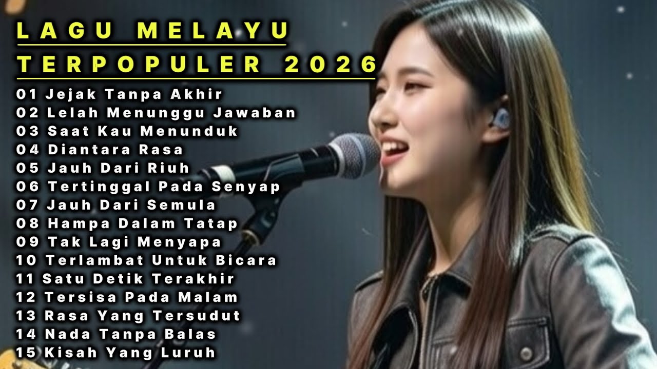 LAGU MELAYU TERPOPULER 2026 🎸 II FULL ALBUM MELLOW - JEJAK TANPA AKHIR ...