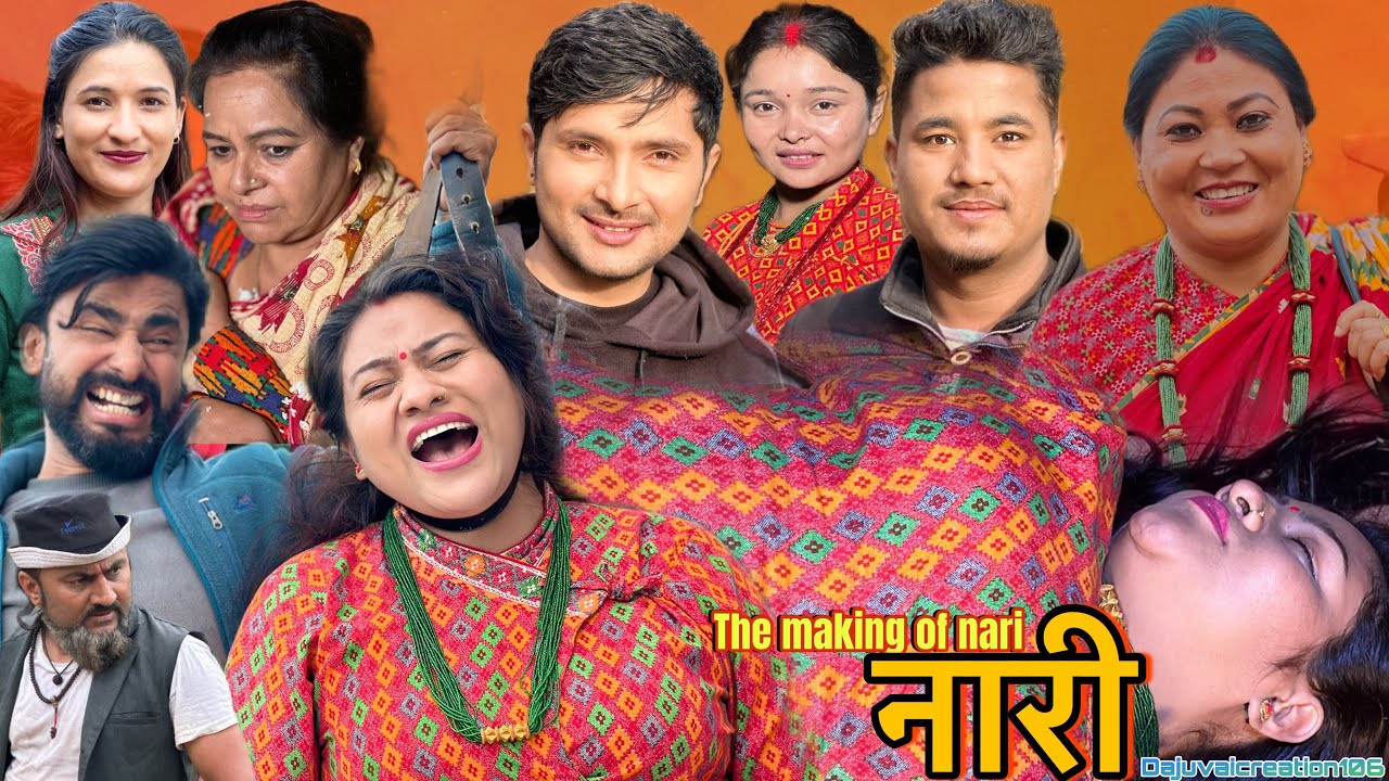 ||नारीमा सिताको मृत्यु||The making of nari||नारी||#dajuvaicreation106 # ...