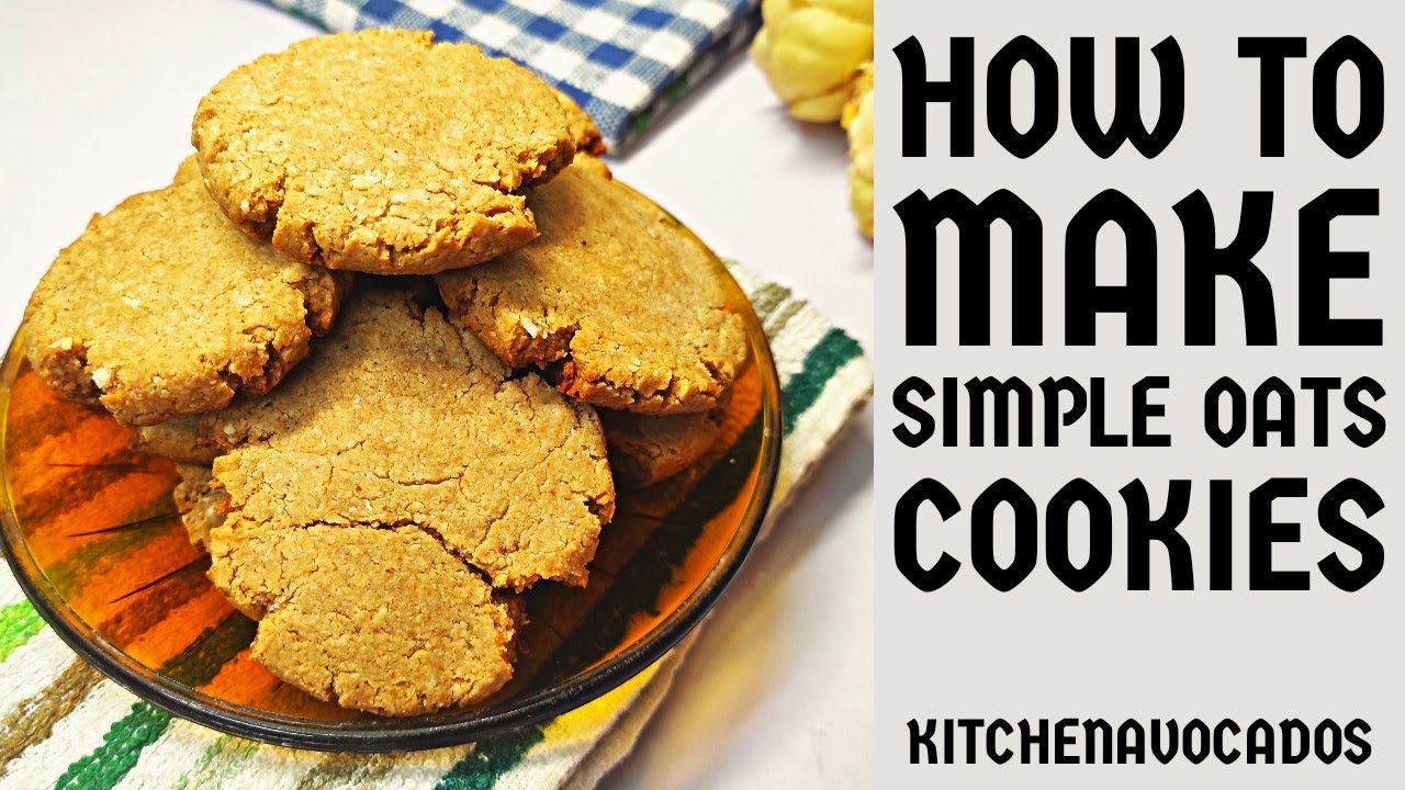 HOW TO MAKE SIMPLE OATS COOKIES | OATMEAL COOKIES - YouTube
