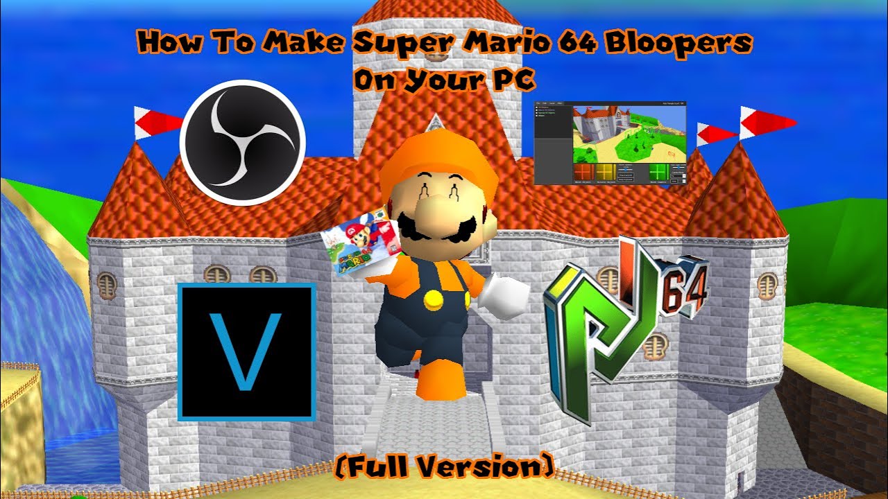 How To Make Super Mario 64 Bloopers On Your PC (Full Version) - YouTube