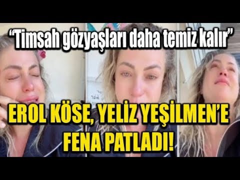 Erol Köse, Yeliz Yeşilmen'e Fena Patladı