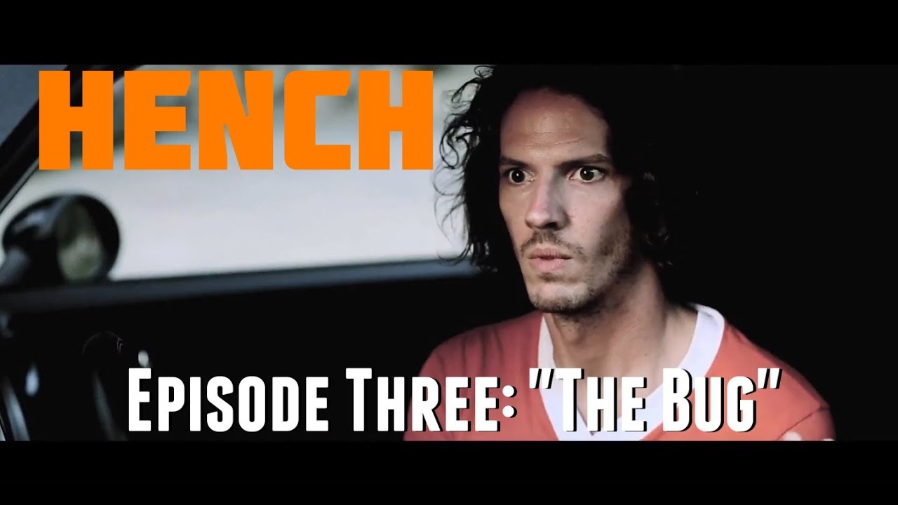 Hench Episode 3: "The Bug" - YouTube