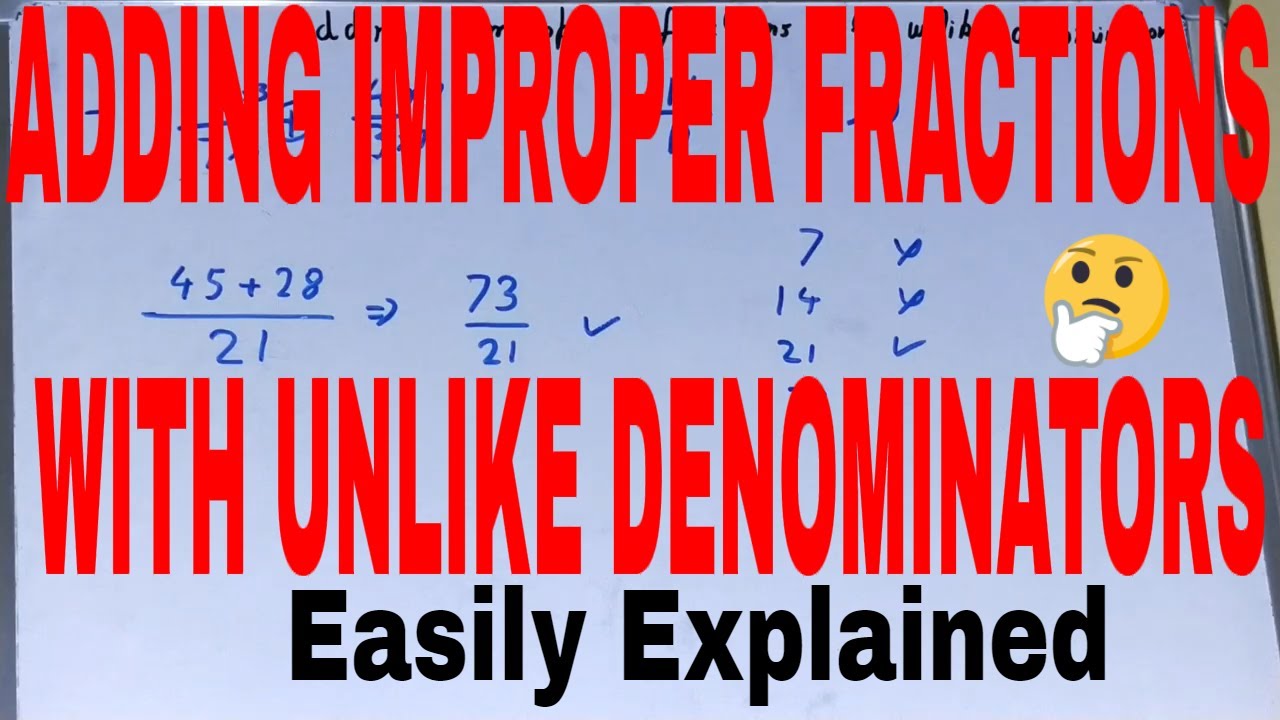 Adding Improper Fractions With Unlike Denominators How To Add Improper Adding Improper Fractions With Unlike Denominators How To Add Improper