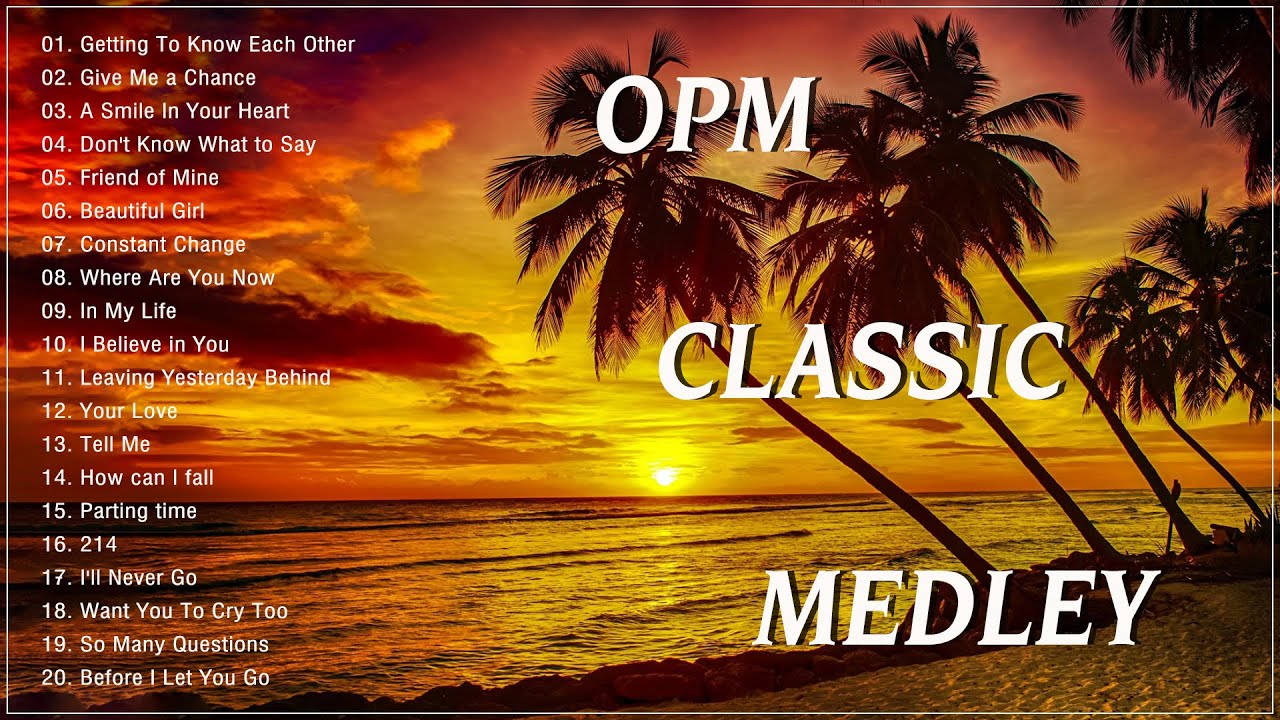 OPM Classic Songs Nonstop 2022 || Timeless Opm Love Songs ...