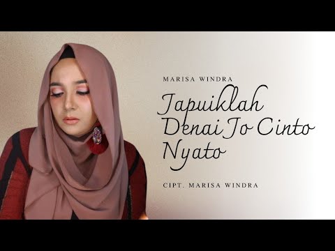 JAPUIKLAH DENAI JO CINTO NYATO | Marisa Windra | (Video Lyric) | Cipt. Marisa Windra - YouTube