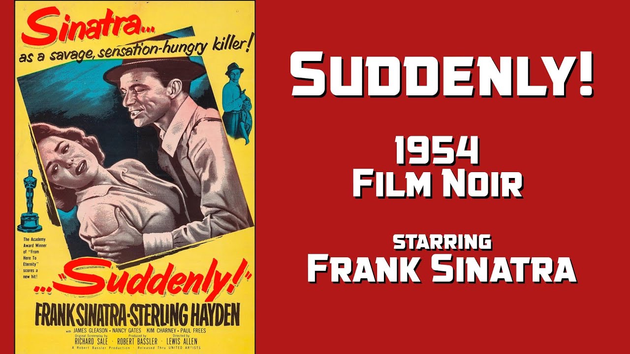 Suddenly 1954 film noir starring Frank Sinatra - YouTube