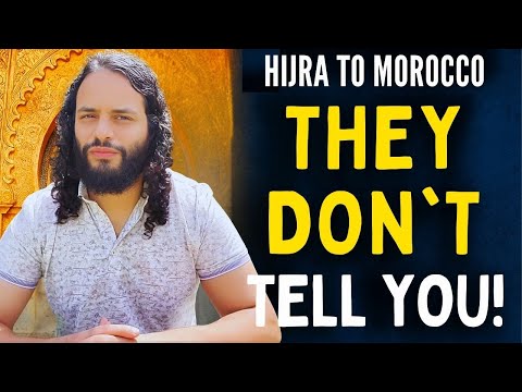The Truth About Hijra to Morocco Nobody Tells You