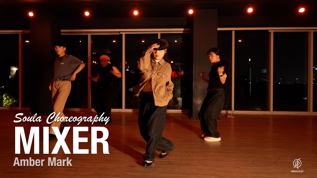 Mixer - Amber Mark / Soula Choreography / Urban Play Dance Academy ...