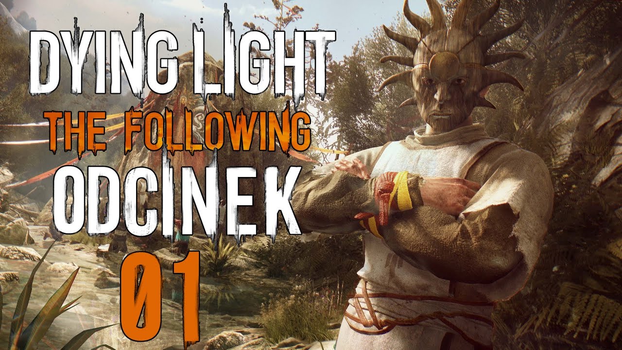 Dying Light The Following PL | Poza Harran [#1] - YouTube