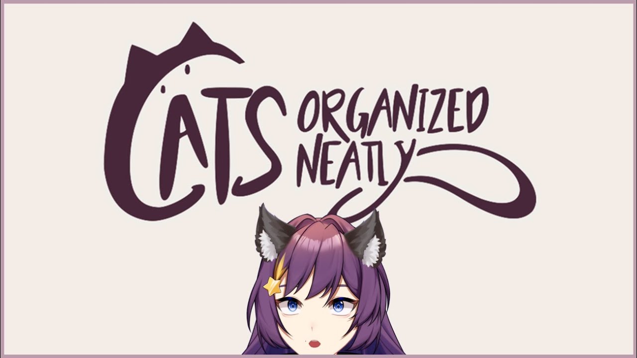 【Cats Organized Neatly】I have the day off so lets try to finish cats ...