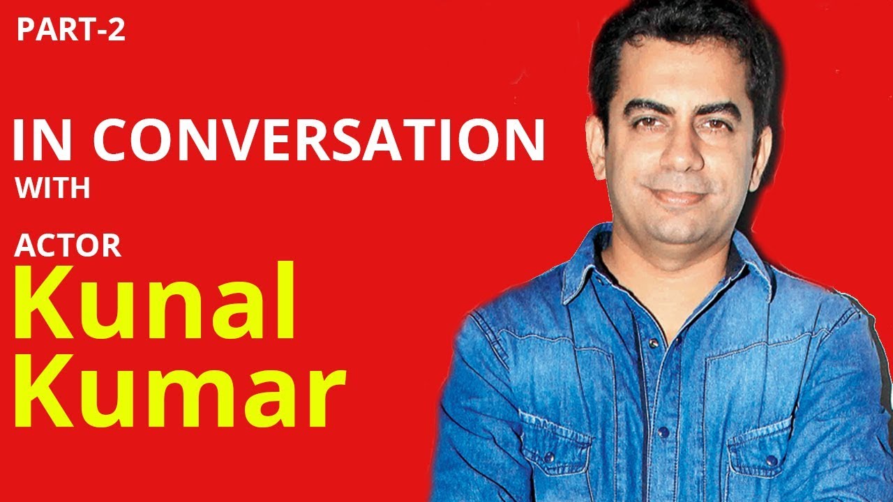 In Conversation with Kunal Kumar About Acting, craft and lockdown (Part ...