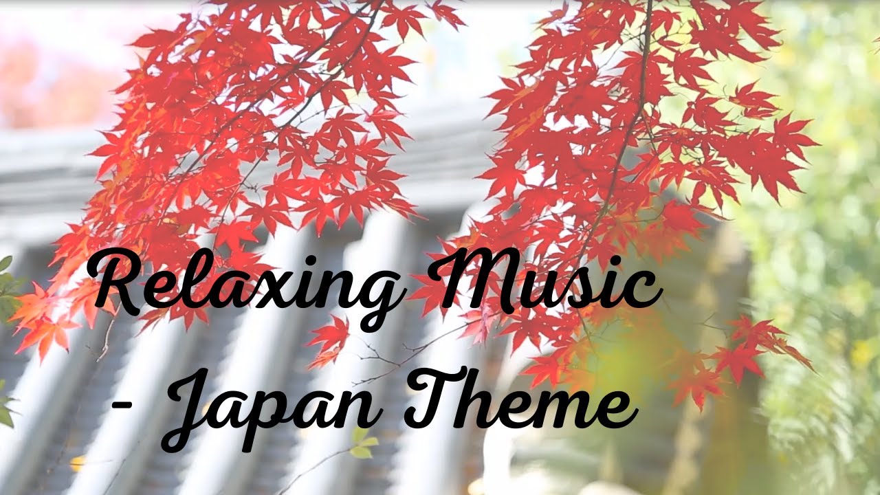 Relaxing Music - Japan Theme. Meditation Music, Sleep Music, Study ...