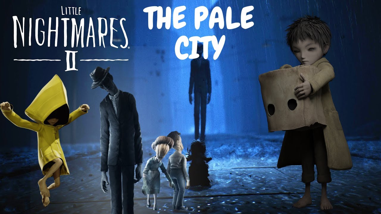 Little Nightmares 2 - Walkthrough - Part 4 - The Pale City (No ...