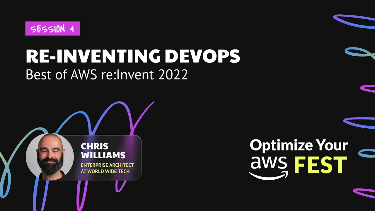 [AWS FEST] re:Invent recap - Re-Inventing DevOps with Cloud Therapist Chris Williams - YouTube