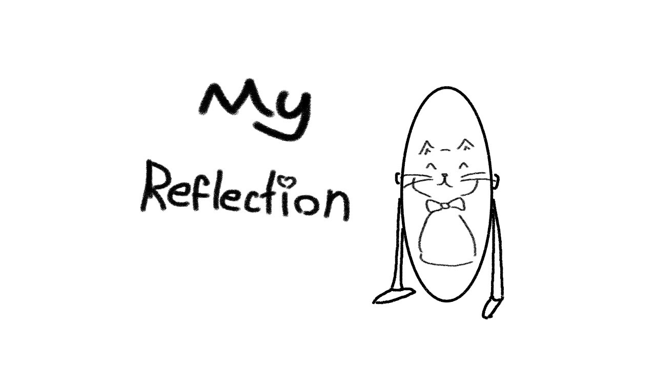 my reflection - YouTube