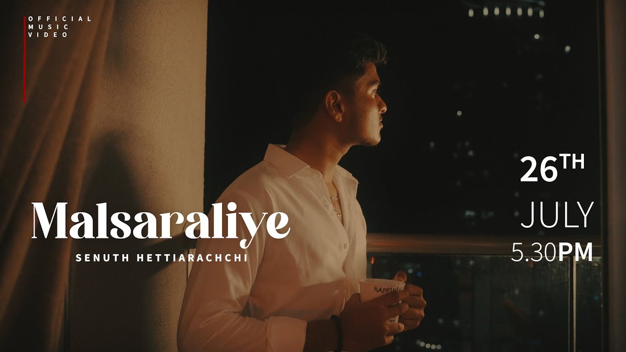 Malsaraliye (මල්සරලියේ) | Official Music Video Trailer | Senuth ...
