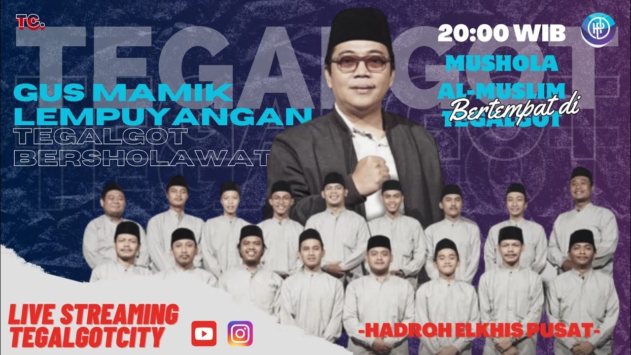 LIVE-2 TEGALGOT CITY BERSHOLAWAT | Bersama Gus Mamik Lempuyangan ...