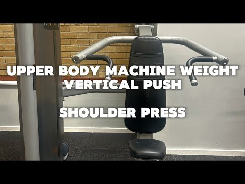 Upper body machine weight: Vertical push - Shoulder press - YouTube