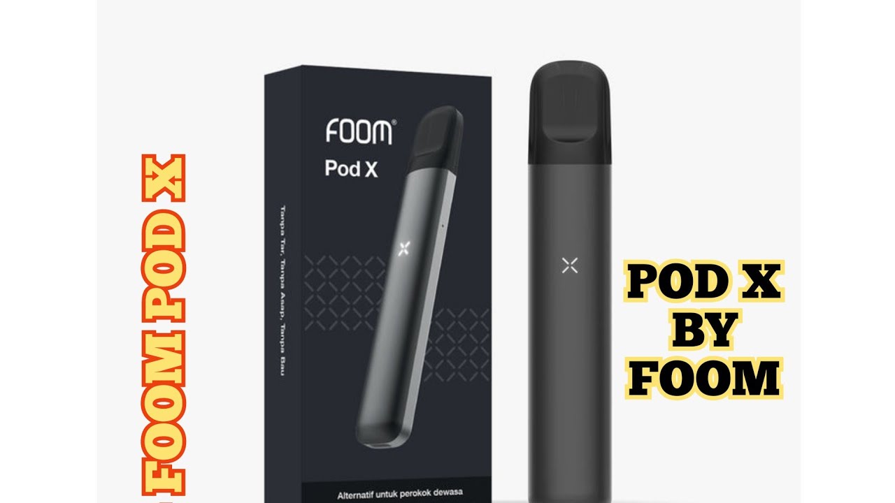 POD X by FOOM. POD YANG SEBENARNYA #foom Lebih Hemat Dari Rokok - YouTube