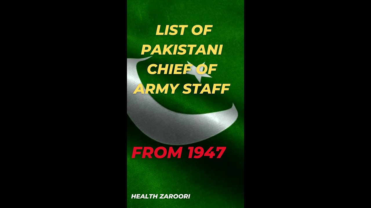 List of Pakistani Chief of Army Staff from 1947 | Pakistani COAS - YouTube