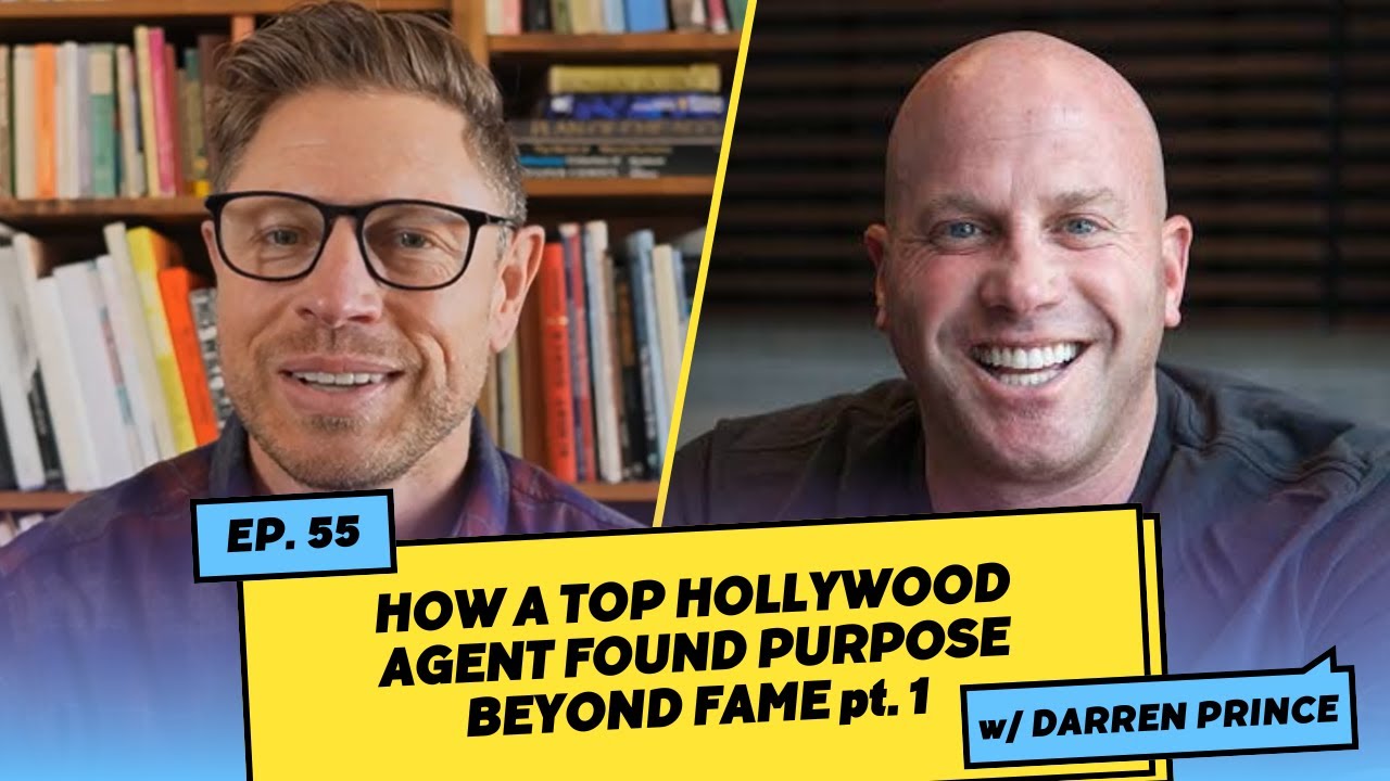 How a Top Hollywood Agent Found Purpose Beyond Fame pt. 1 w/ Darren ...