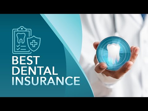 The Best Dental Insurance Plans & Companies Of 2025. - YouTube