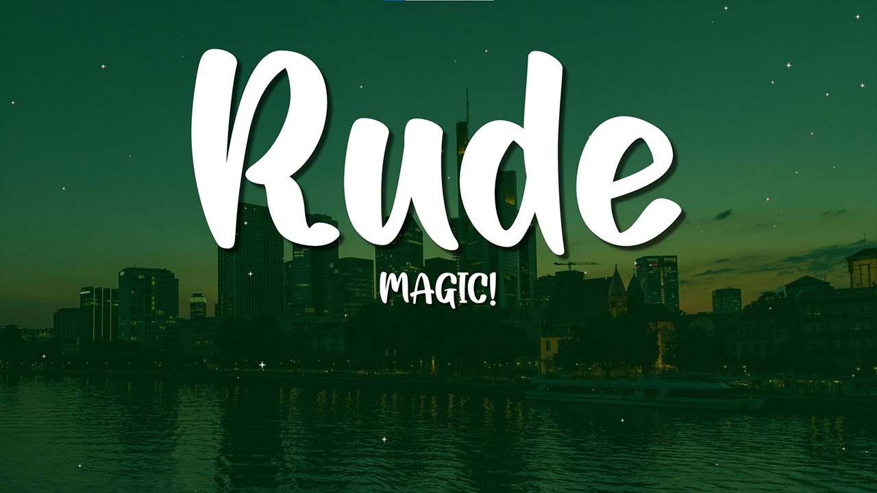 MAGIC! - Rude (Lyrics) - YouTube