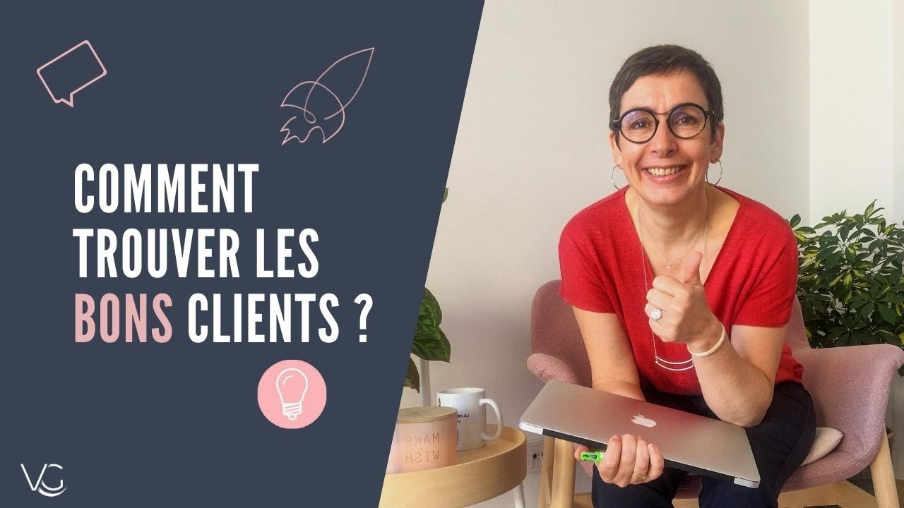 Comment trouver les bons clients ? - YouTube
