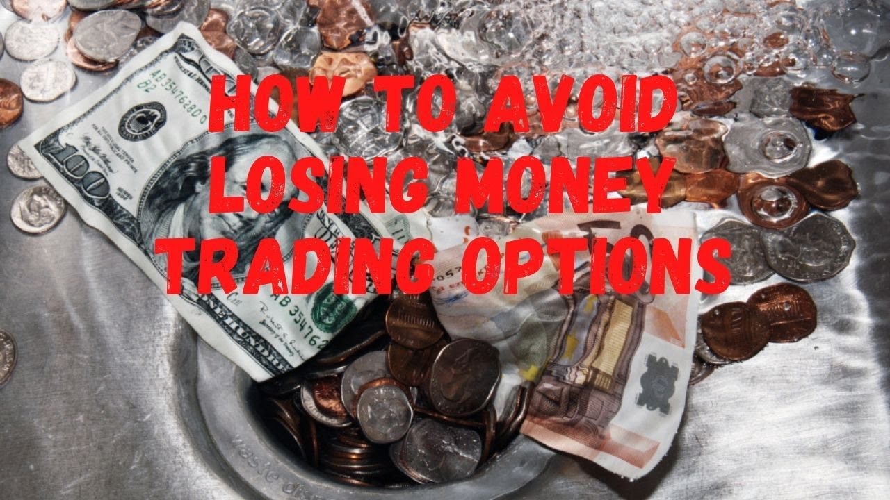 How Not To Lose Money Trading Options #optionsforbeginners # ...