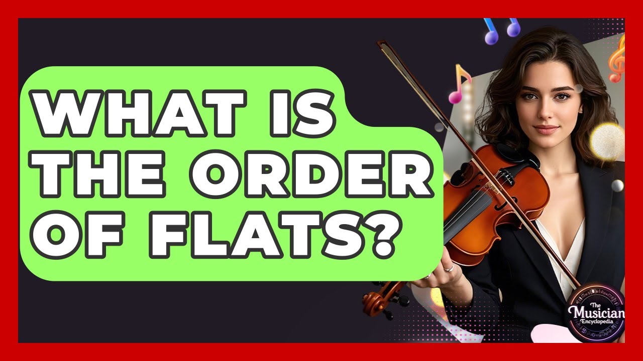 What Is The Order Of Flats? - The Musician Encyclopedia - YouTube