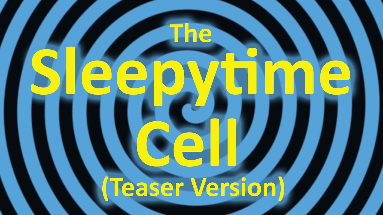 The Sleepytime Cell - Teaser - YouTube