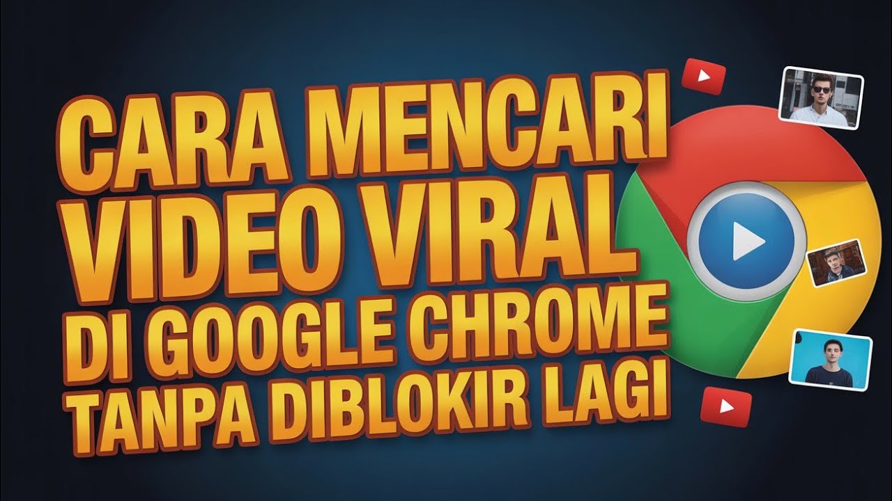 Cara Aman Mencari Video Viral Di google chrome Anti Internet Positif ...