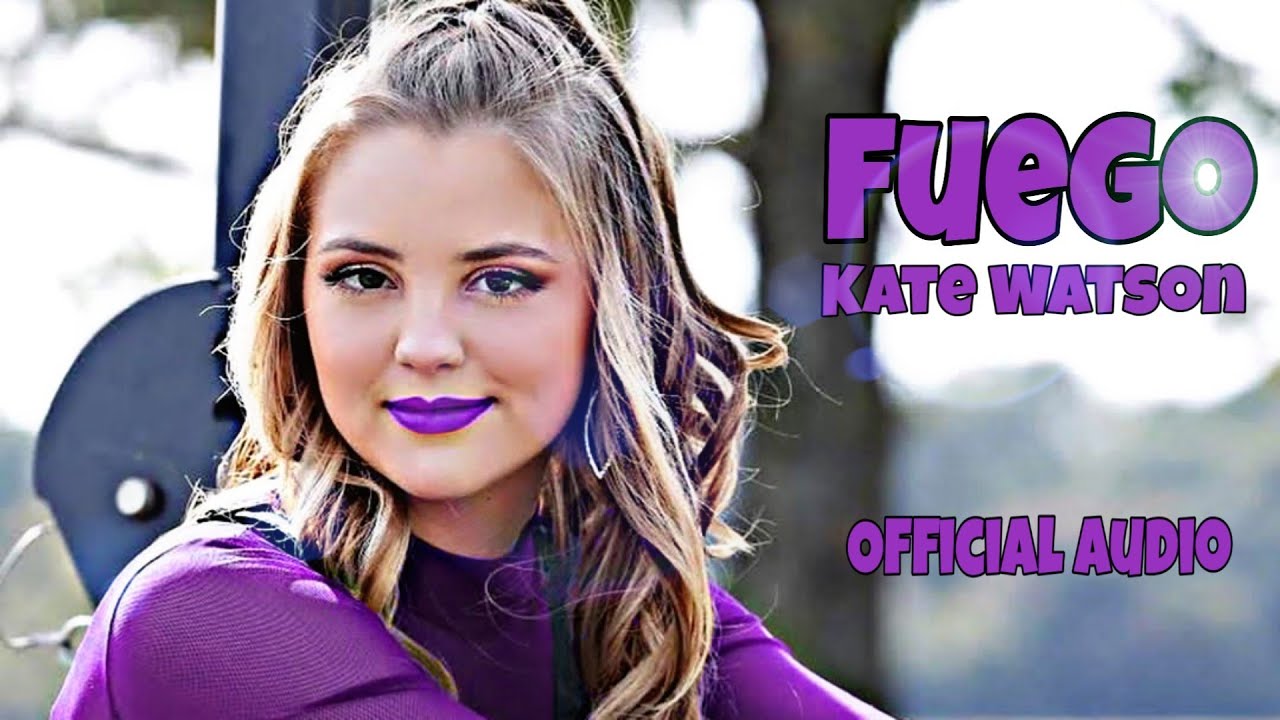 Kate Watson - Fuego (Official Music) - YouTube