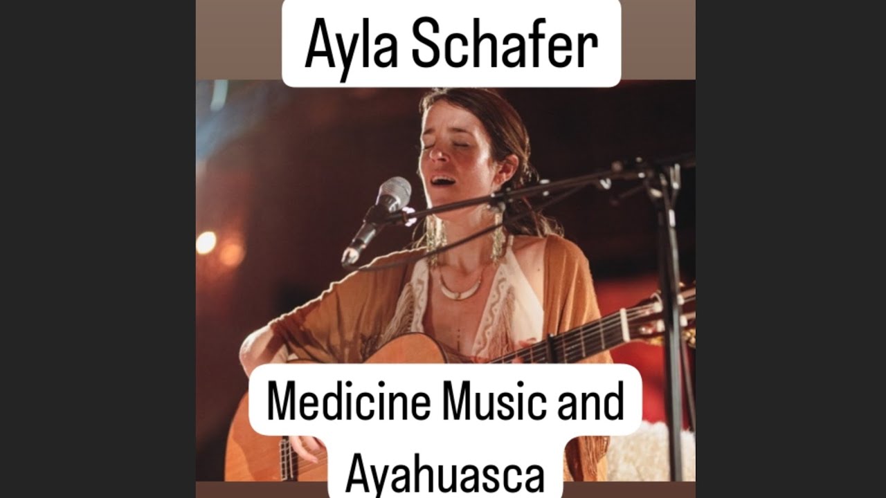 Ceremony music and Ayahuasca with Ayla Schafer - YouTube