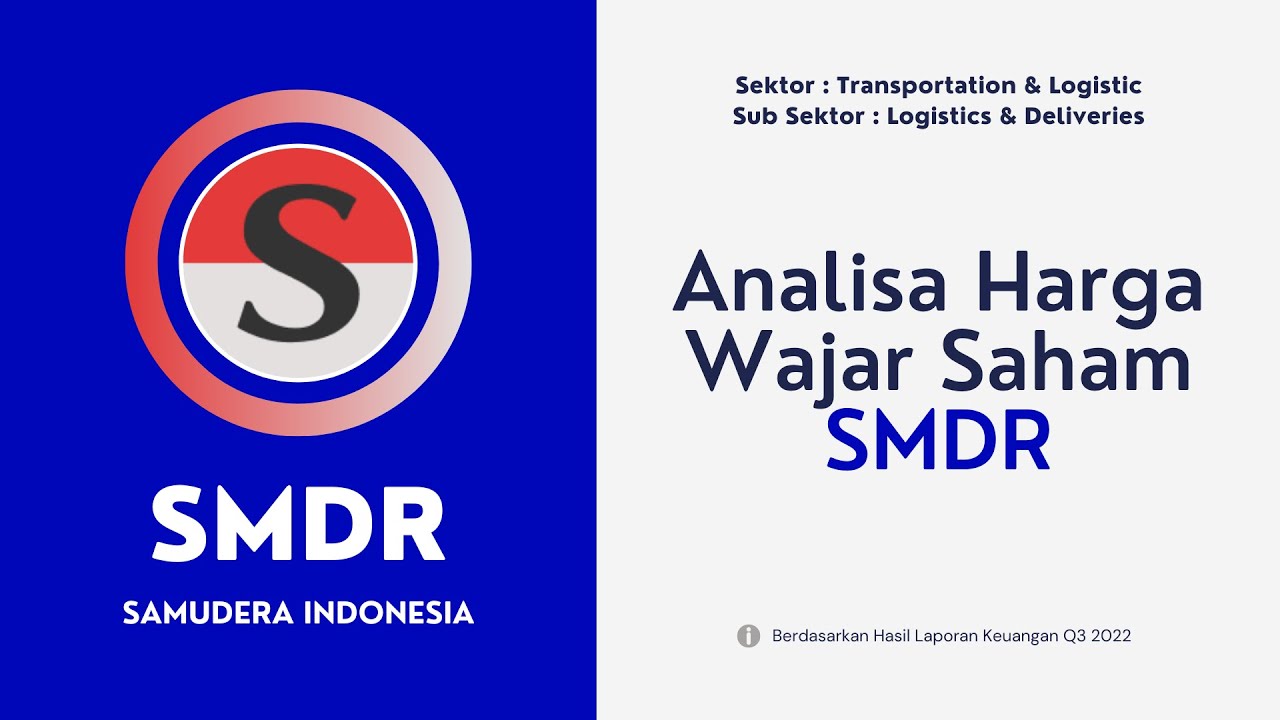 Analisa Harga Wajar Saham SMDR - Samudera Indonesia - LK Q3 2022 - YouTube