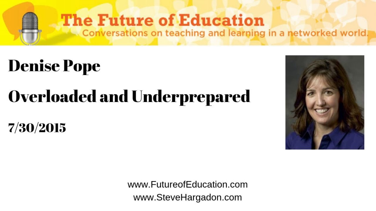 Denise Pope: Overloaded and Underprepared - YouTube