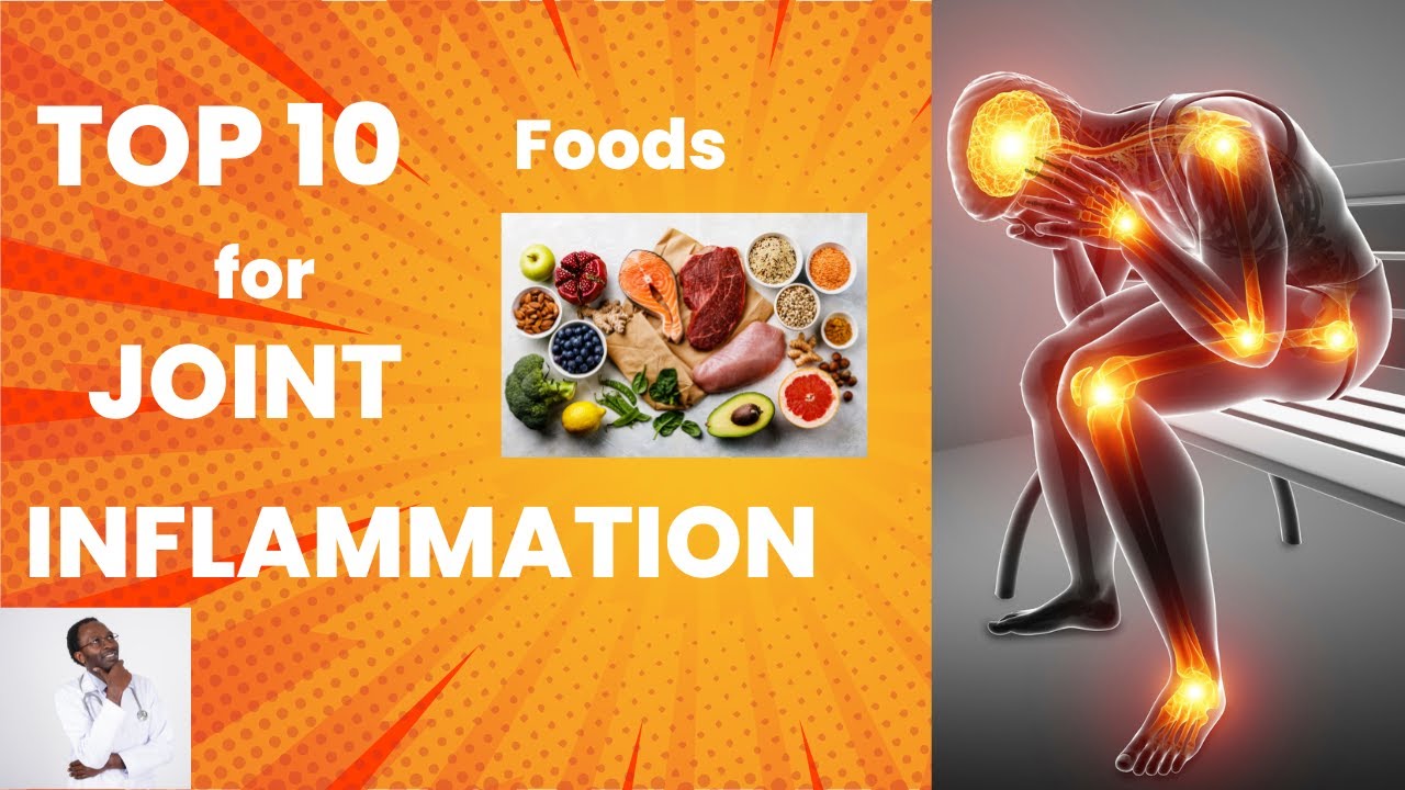 Top 10 Foods to Reduce Joint Inflammation - YouTube