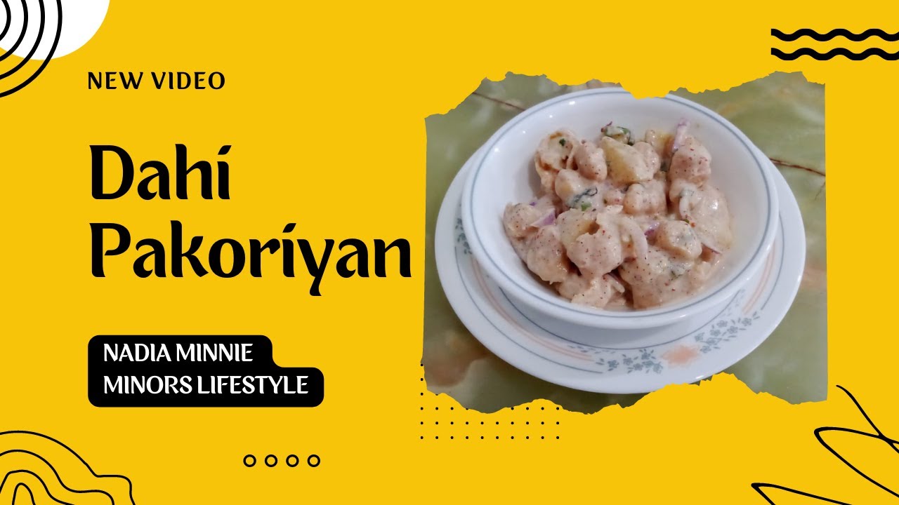 Dahi Pakoriyan Recipe | دہی پکوڑیاں | Nadia Minnie Minors Lifestyle ...