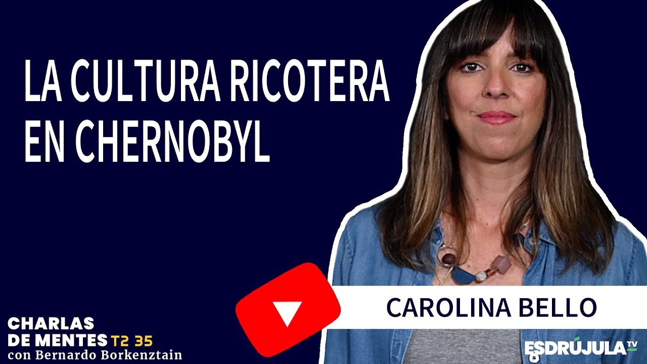 CAROLINA BELLO - LA CULTURA RICOTERA EN CHERNOBYL - YouTube
