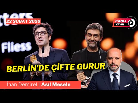 Her Şeye Rağmen Güzel Haber de Gelir | İnan Demirel | Asıl Mesele-Canlı | 22 Şubat 2026