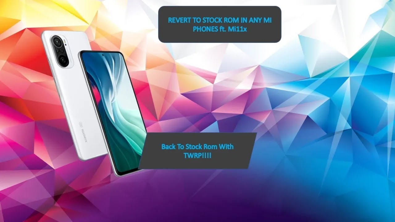 How to Revert to Stock Rom in mi 11x | Latest Method 2023 | Works From ...