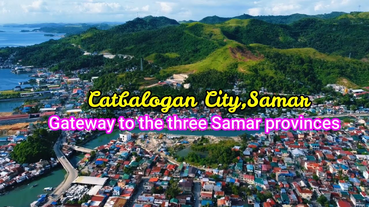 Catbalogan City / Gateway to the Three Provinces of Samar - YouTube