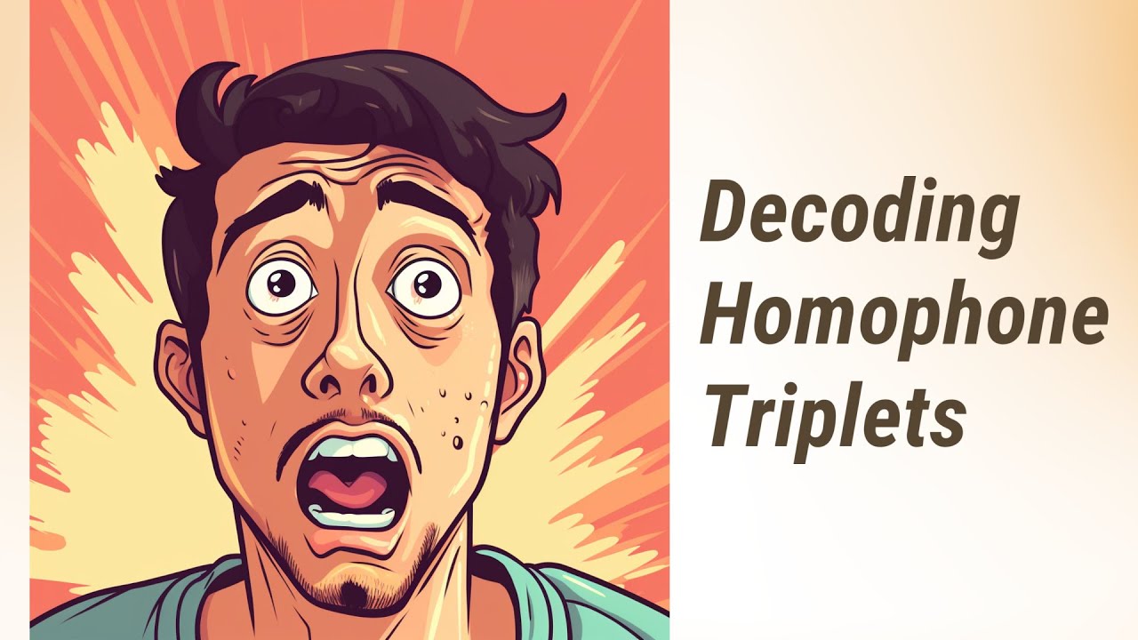 Triple Threat: Demystifying Homophone Triplets - YouTube