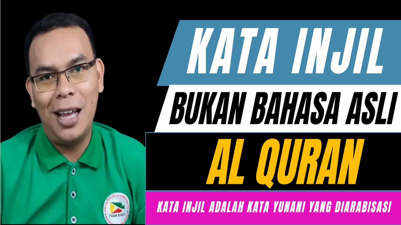 Kata Injil Yang Dipakai Orang Kristen Bukan Bahasa Asli Al Quran Tetapi ...
