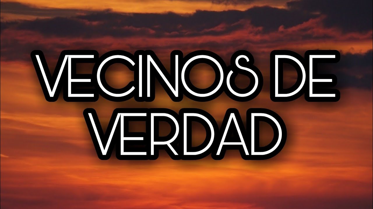 Fede vigevani "vecinos de verdad"(letra) - YouTube