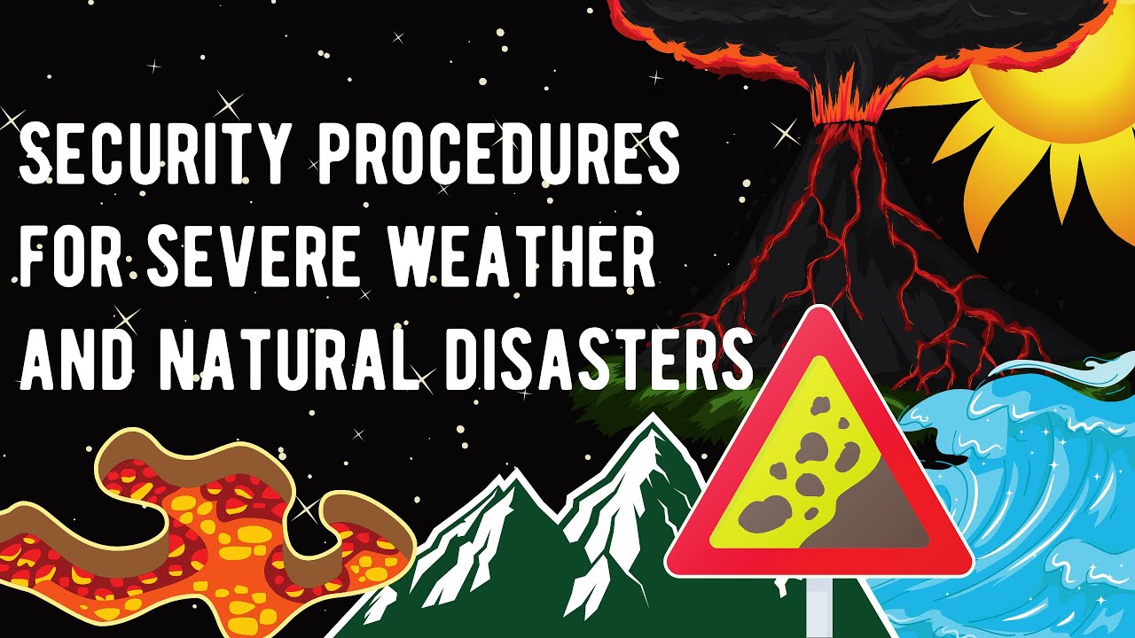 Security procedures for severe weather and natural disasters | Proud ...