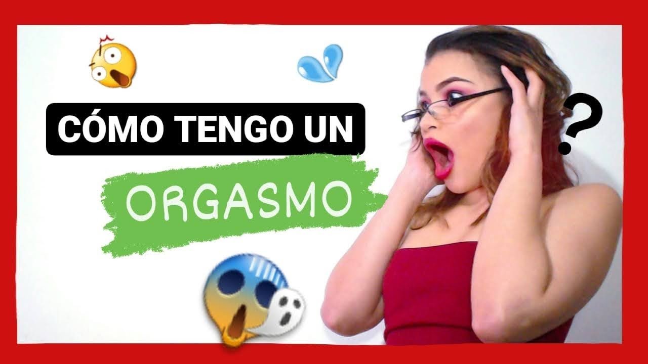 C贸mo Tener Un Orgasmo 馃槺 3 Consejos Infalibles 馃憣 Youtube