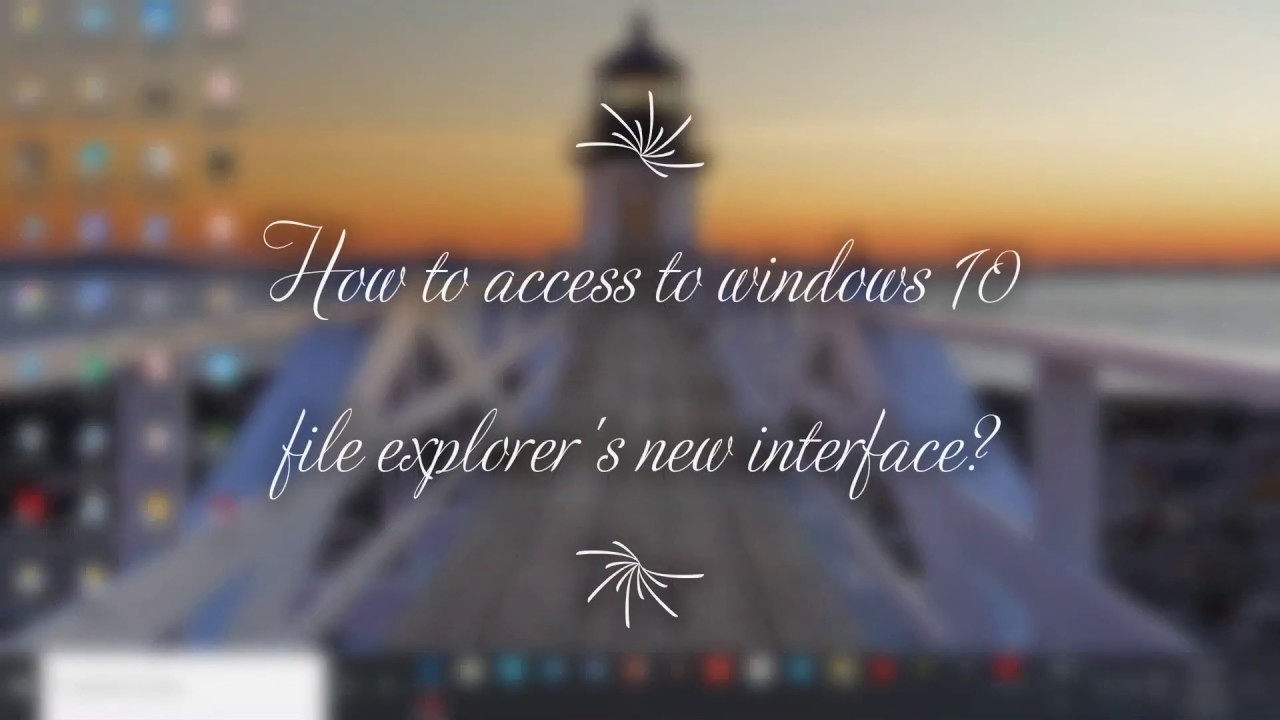 How to access to windows 10 file explorer's new interface - YouTube