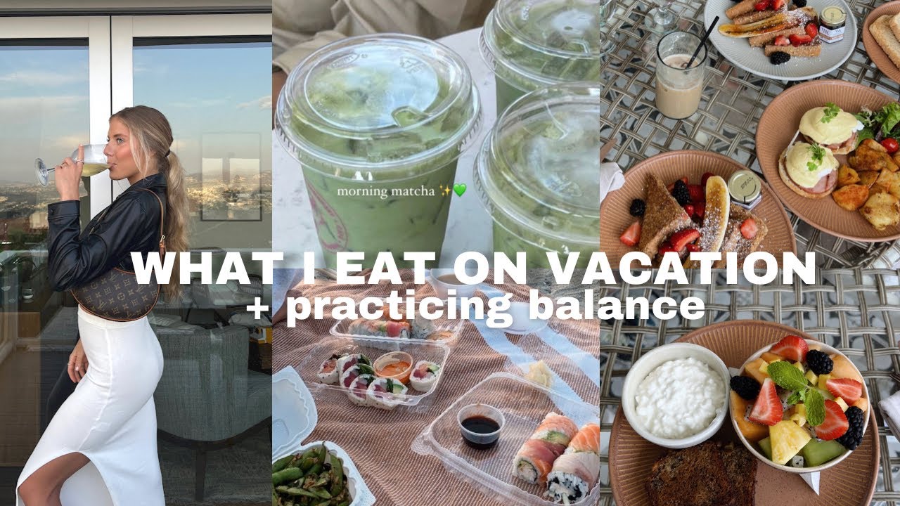 VLOG: what i eat on vacation +, practicing balance & a fun girls ...